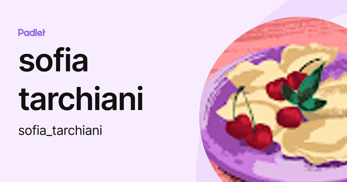 sofia tarchiani (sofia_tarchiani) profile | Padlet
