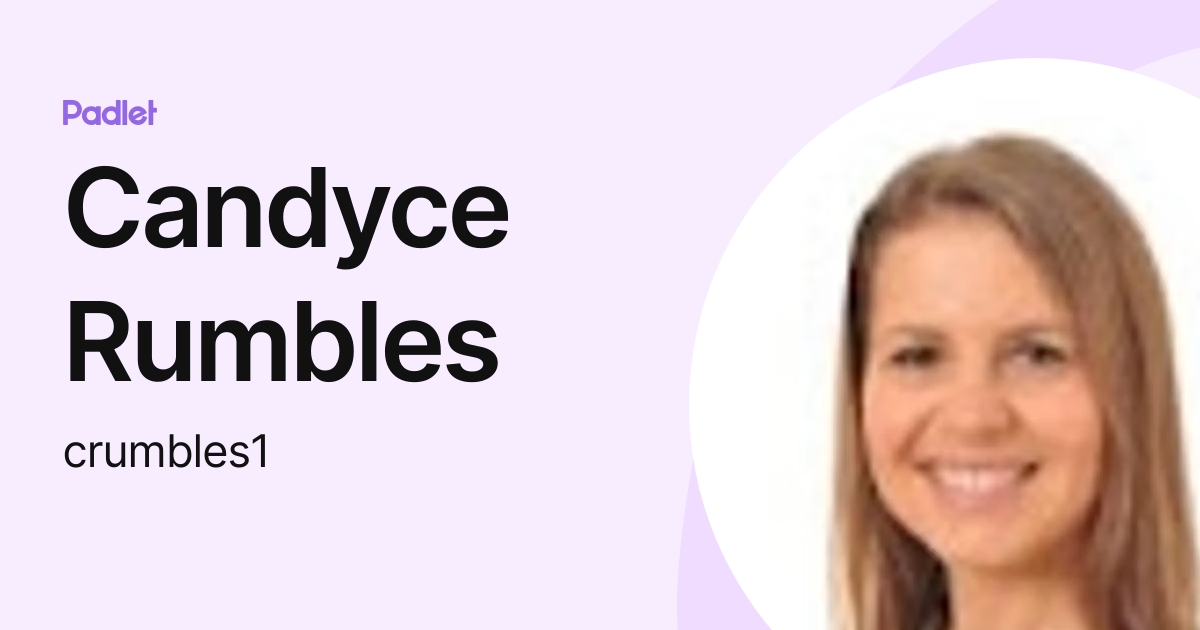 Candyce Rumbles (crumbles1) profile | Padlet