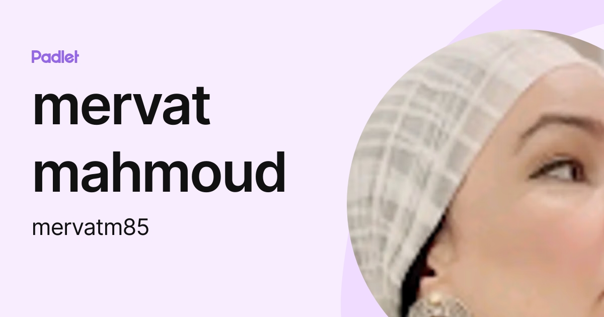 mervat mahmoud (mervatm85) profile | Padlet