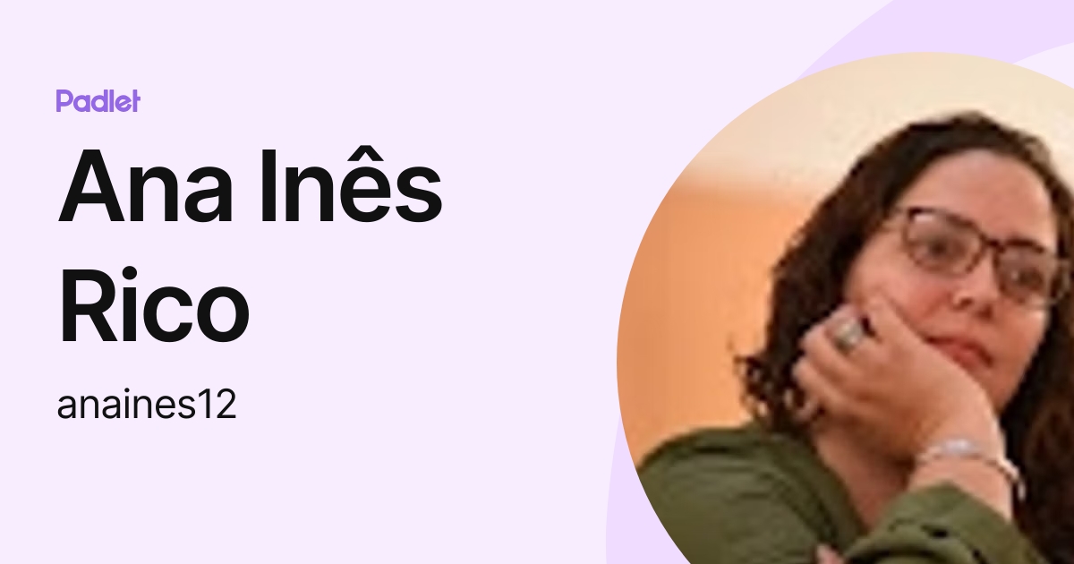 Ana Inês Rico (anaines12) profile | Padlet