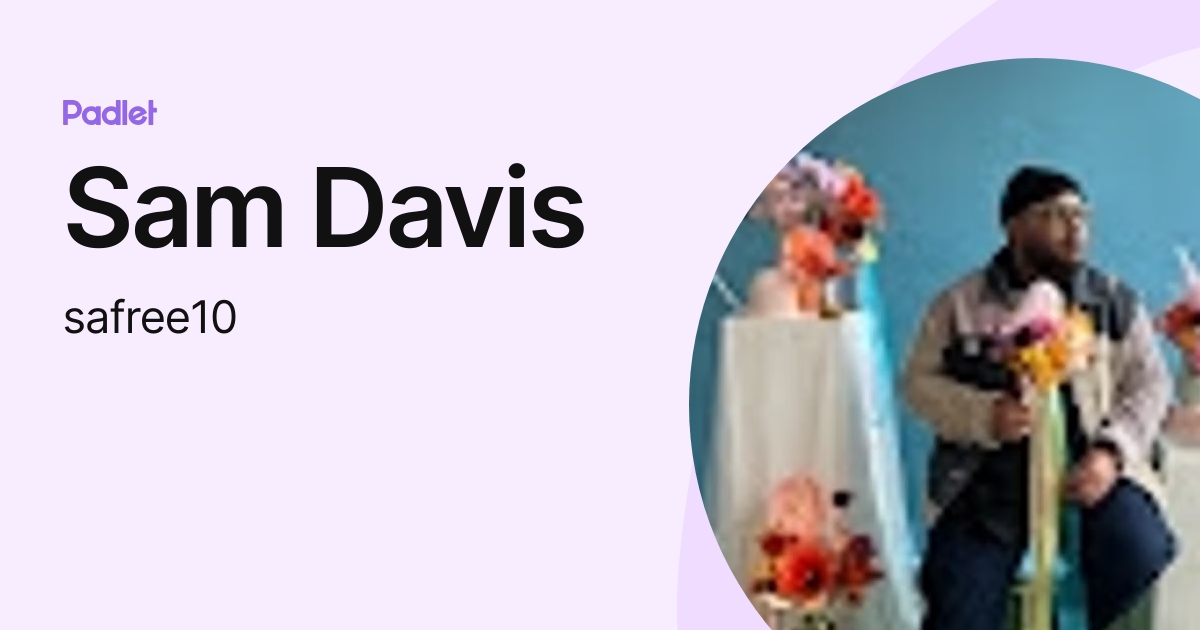 Sam Davis (safree10) profile | Padlet