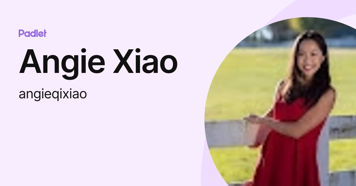 Angie Xiao (angieqixiao) profile | Padlet