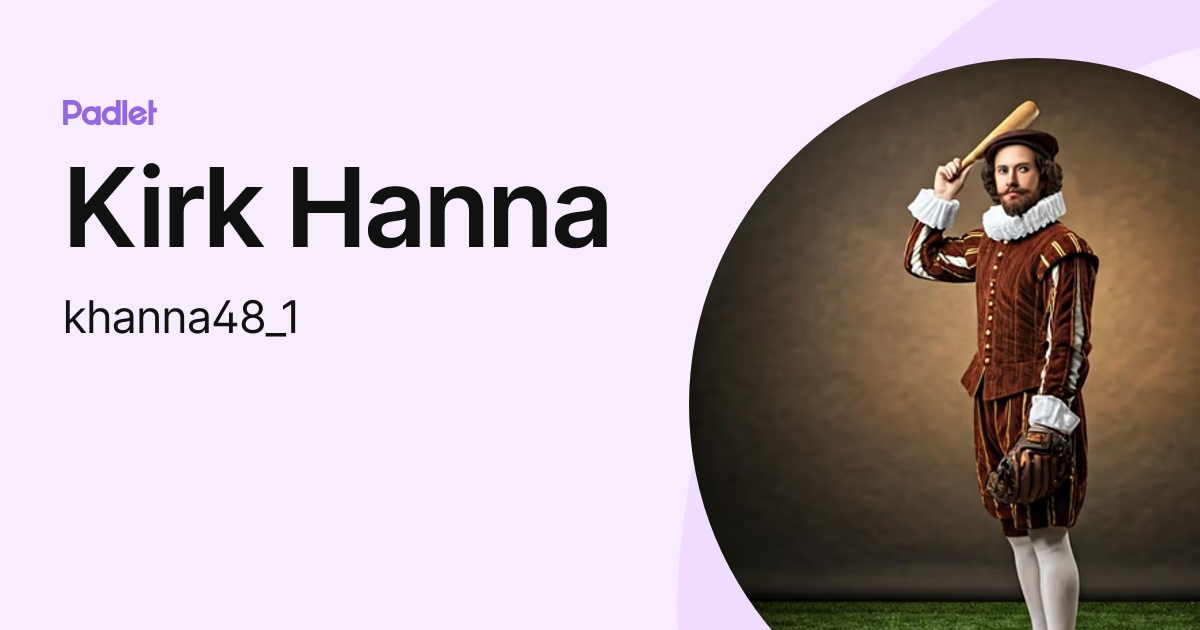 Kirk Hanna (khanna48_1) profile | Padlet