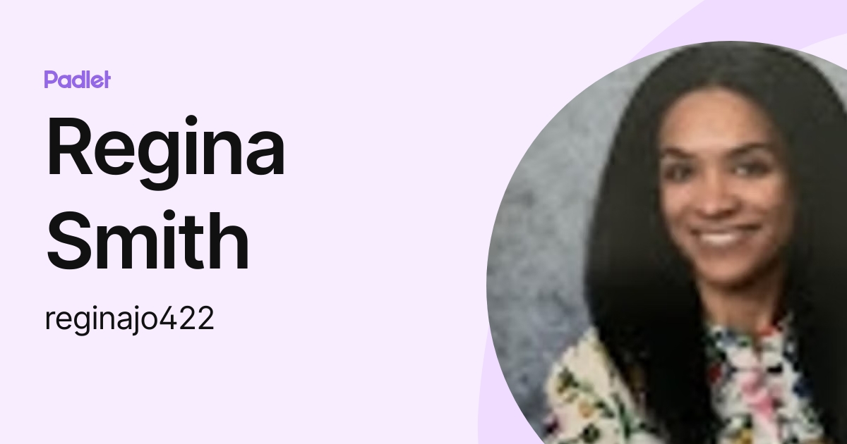 Regina Smith (reginajo422) profile | Padlet