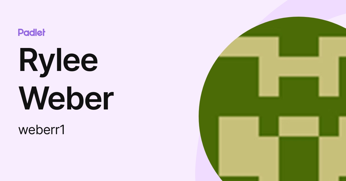 Rylee Weber (weberr1) profile | Padlet