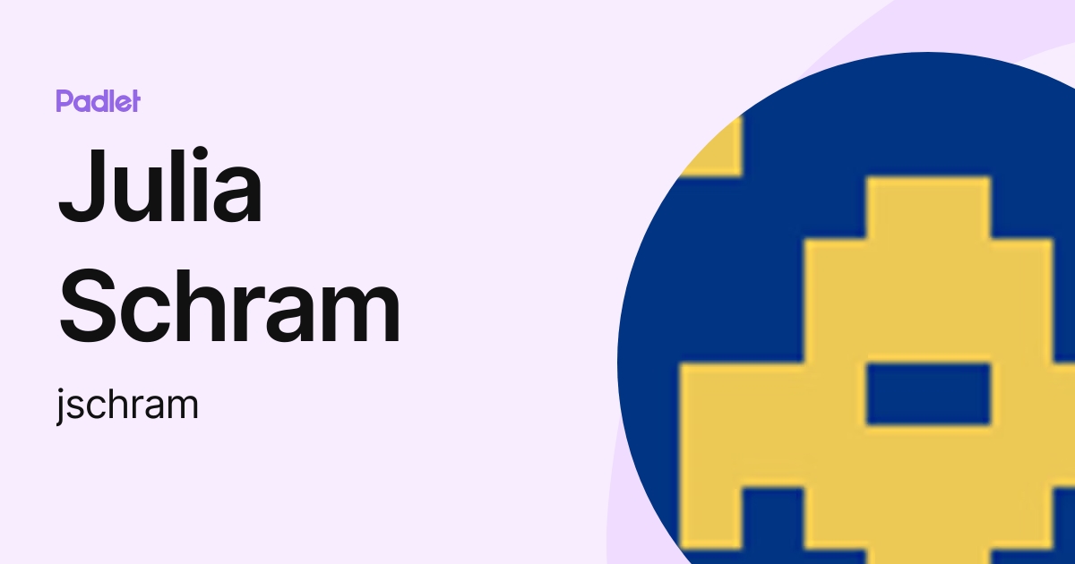 Julia Schram (jschram) profile | Padlet