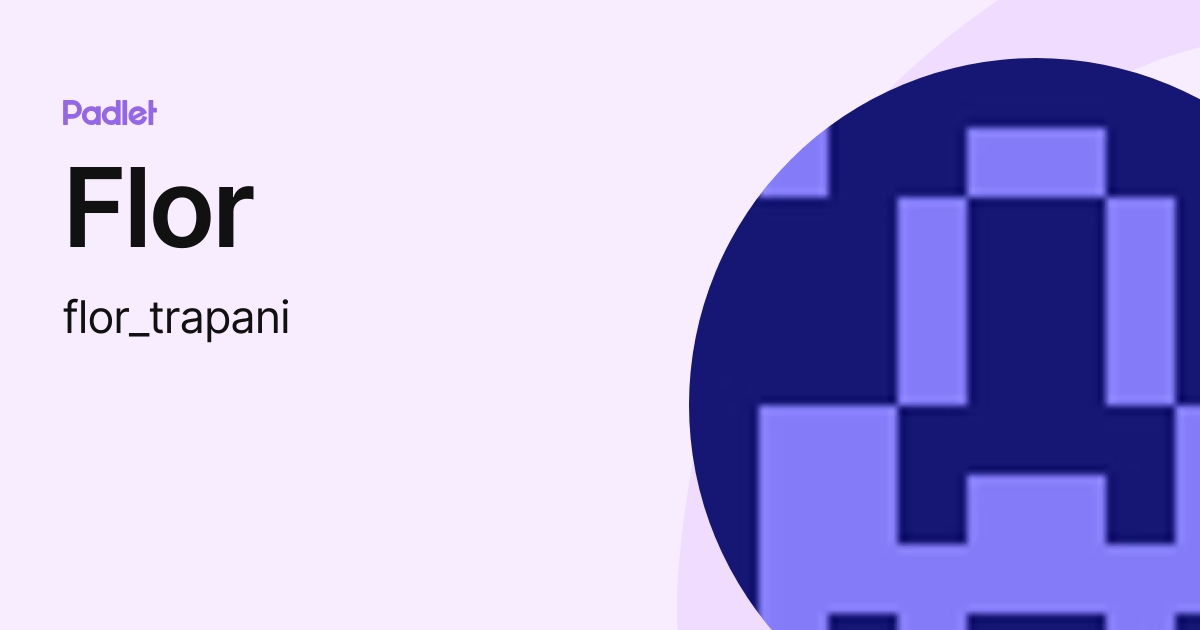 Flor (flor_trapani) profile | Padlet