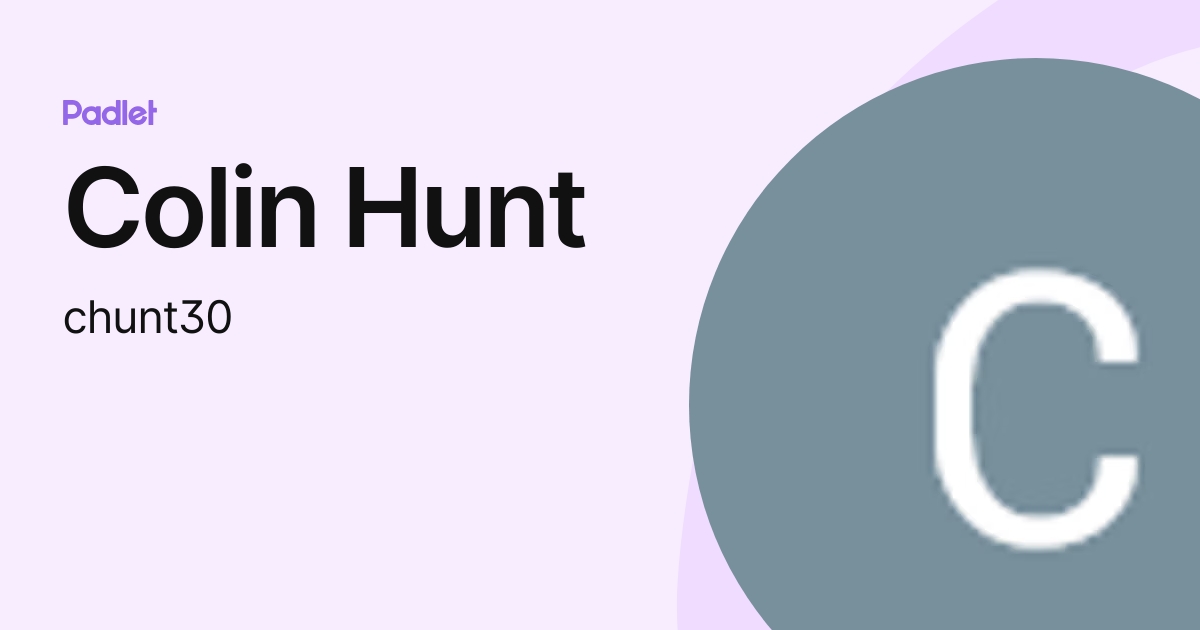 Colin Hunt (chunt30) profile | Padlet