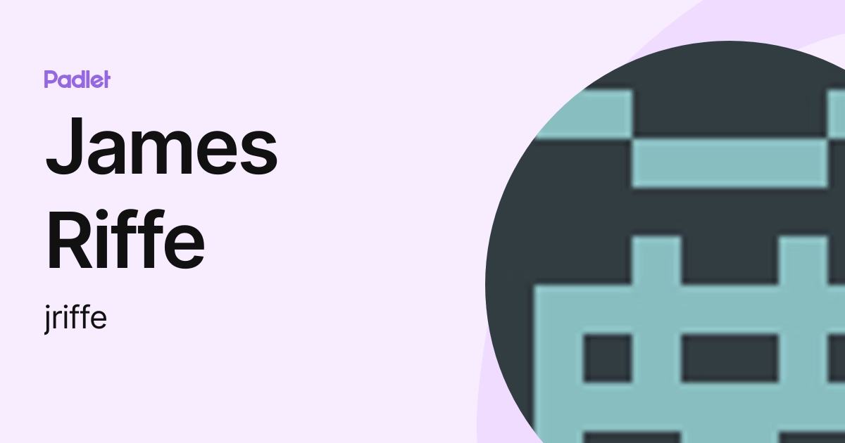 James Riffe (jriffe) profile | Padlet