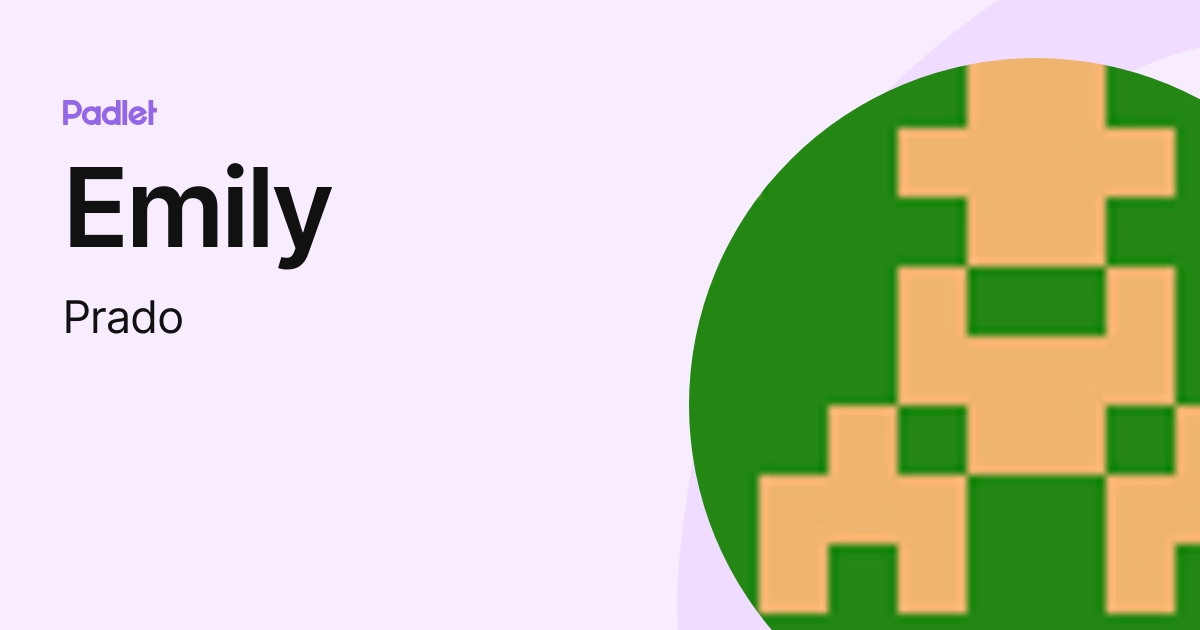 Emily (Prado) profile | Padlet