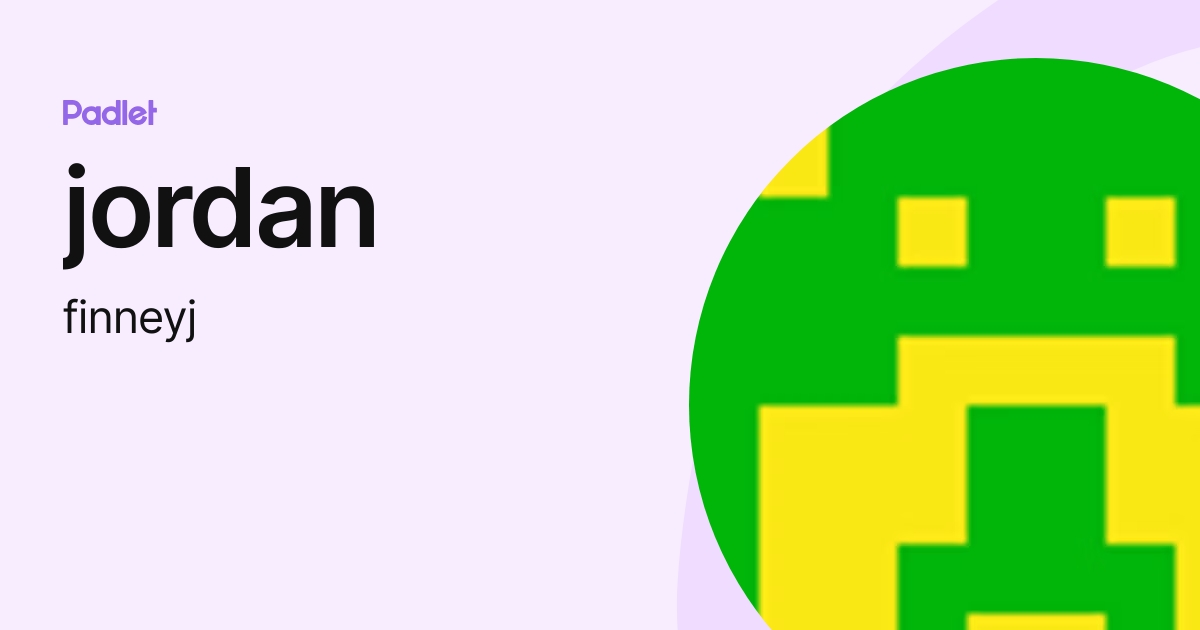 jordan (finneyj) profile | Padlet