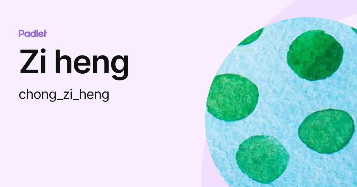 Zi heng (chong_zi_heng) profile | Padlet