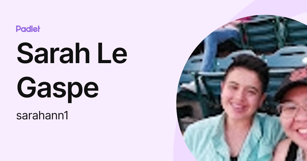 Sarah Le Gaspe (sarahann1) profile | Padlet