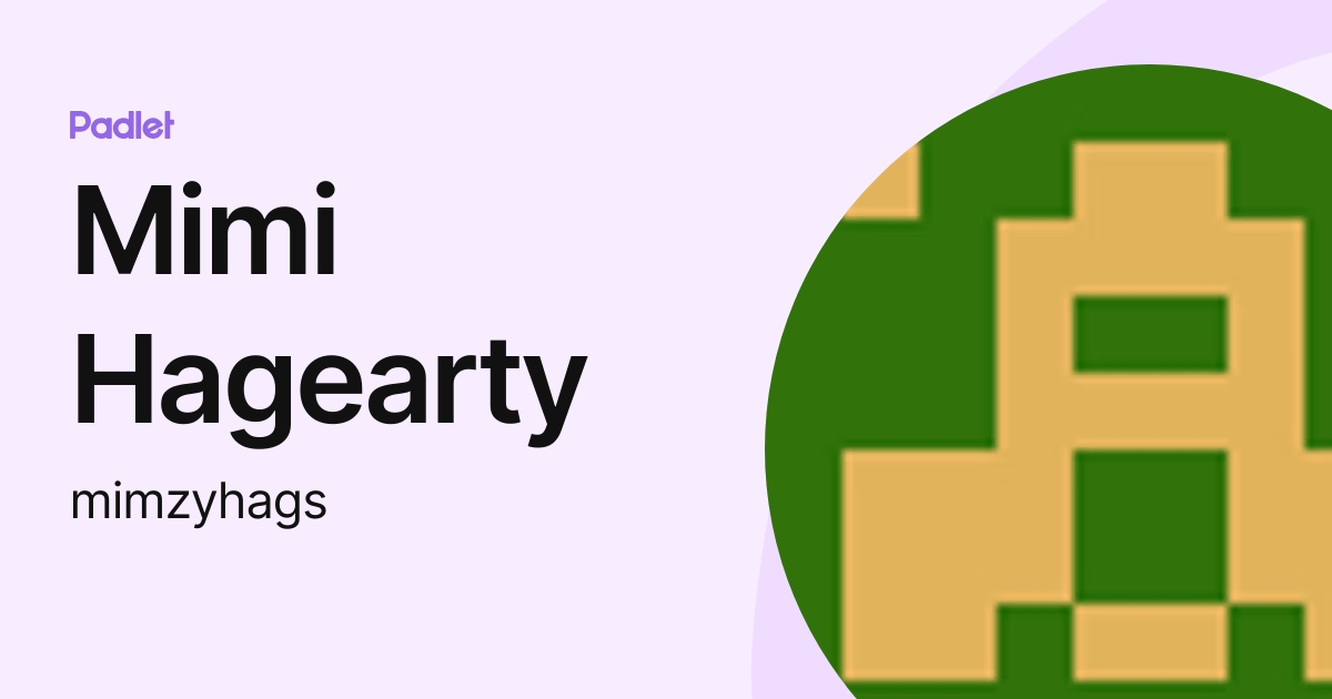 Mimi Hagearty (mimzyhags) profile | Padlet