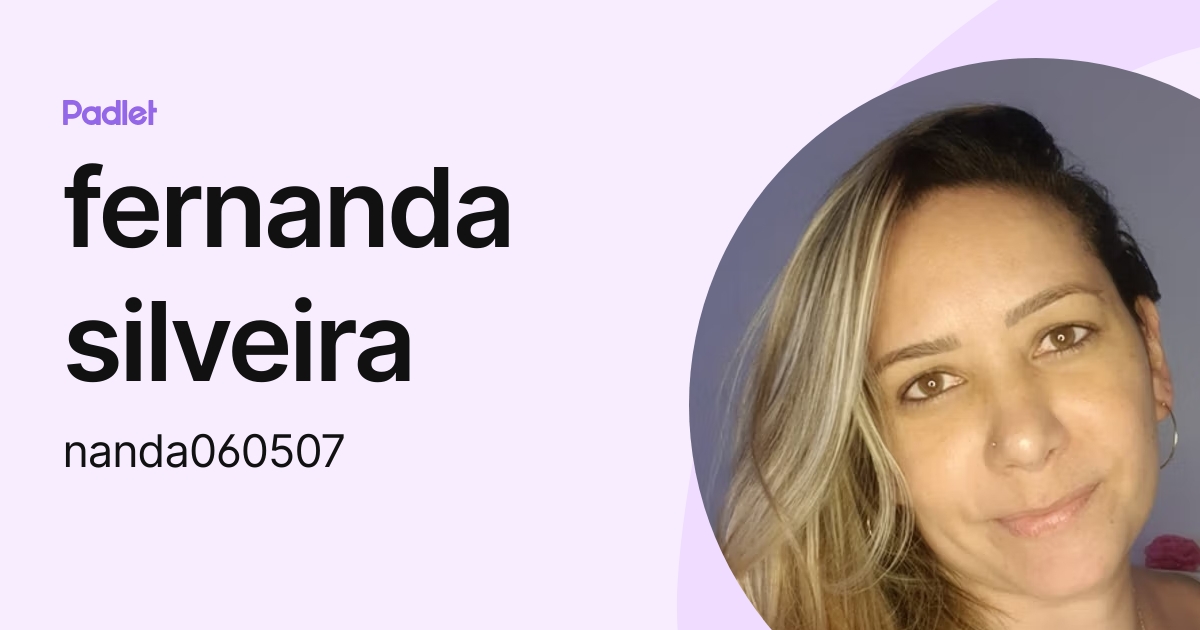 fernanda silveira (nanda060507) profile | Padlet
