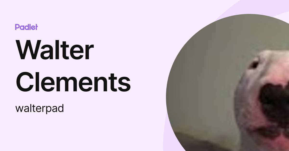Walter Clements (walterpad) profile | Padlet