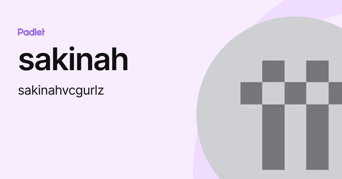 sakinah (sakinahvcgurlz) profile | Padlet