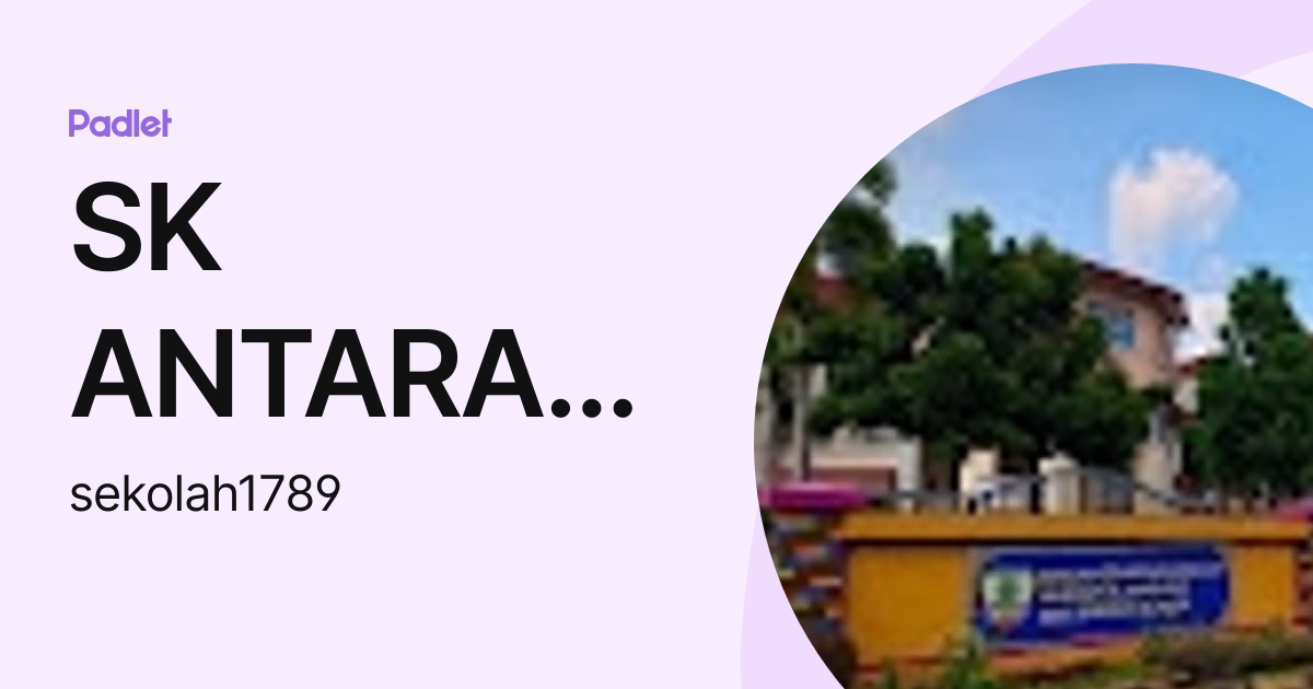SK ANTARA GAPI KPM-SK-Admin (sekolah1789) profile | Padlet