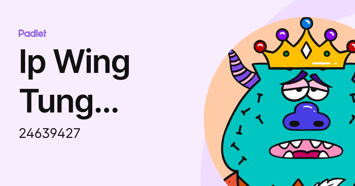 Ip Wing Tung 24639427 (24639427) profile | Padlet