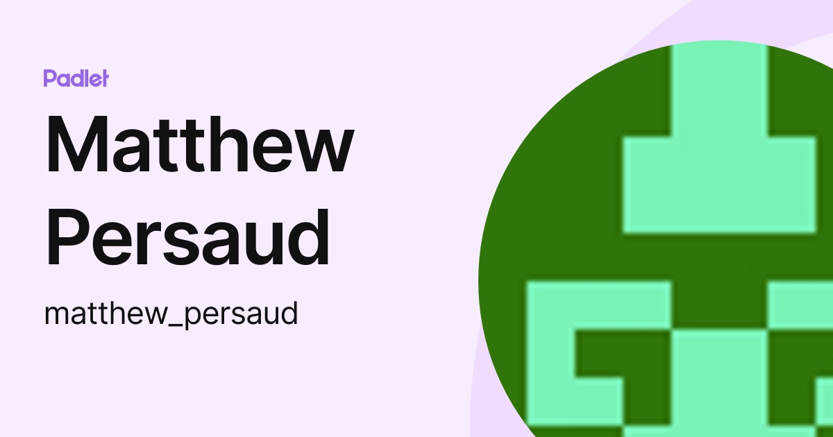 Matthew Persaud (matthew_persaud) profile | Padlet