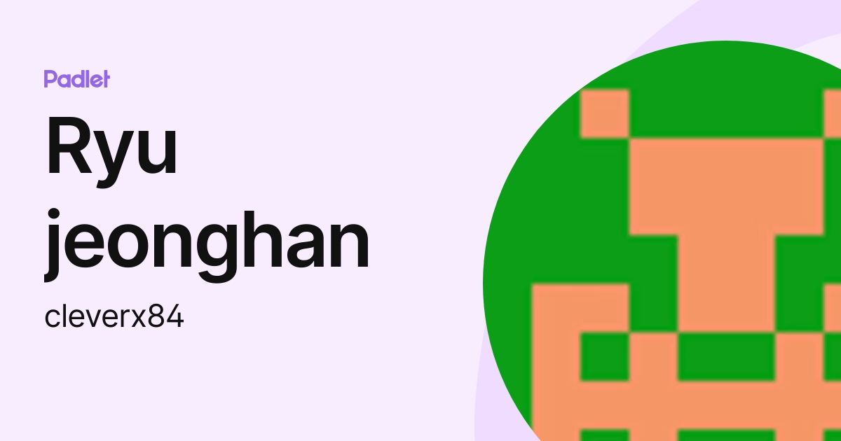 Ryu jeonghan (cleverx84) profile | Padlet