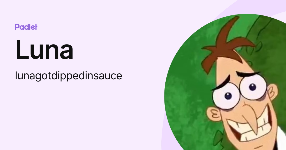 Luna (lunagotdippedinsauce) profile | Padlet