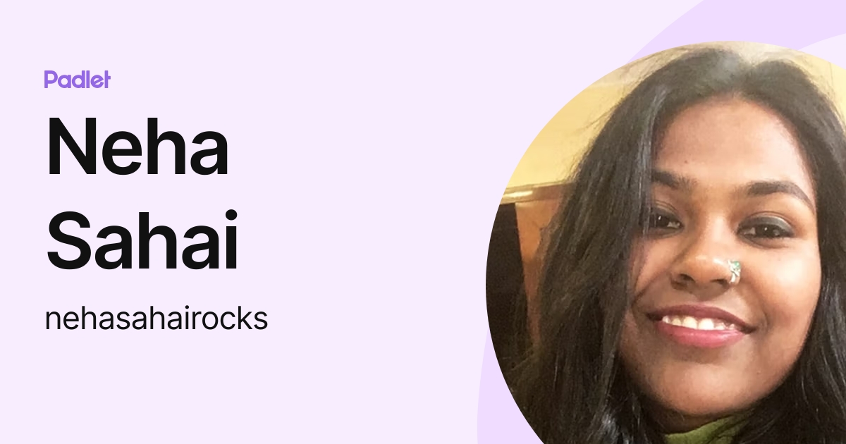 Neha Sahai (nehasahairocks) profile | Padlet