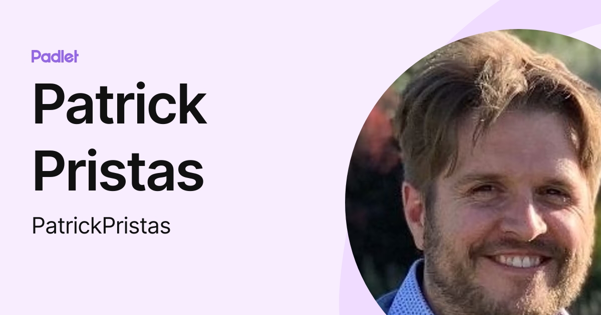 Patrick Pristas (PatrickPristas) profile | Padlet