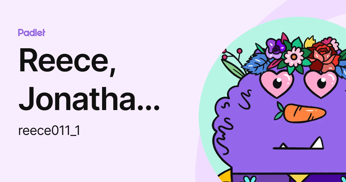 Reece, Jonathan J. (reece011_1) profile | Padlet