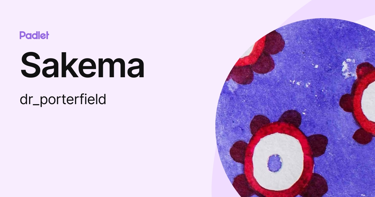 Sakema (dr_porterfield) profile | Padlet