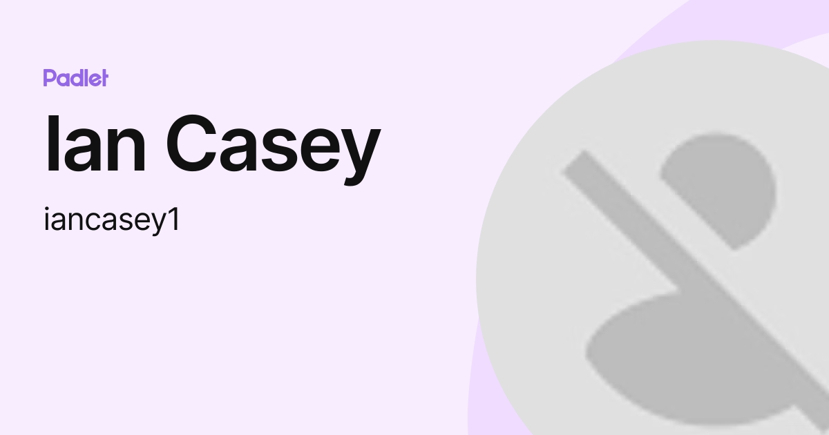 Ian Casey (iancasey1) profile | Padlet