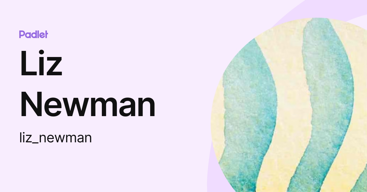 Liz Newman (liz_newman) profile | Padlet