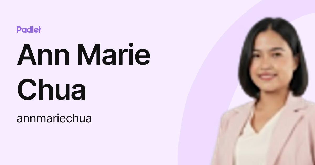 Ann Marie Chua (annmariechua) profile | Padlet