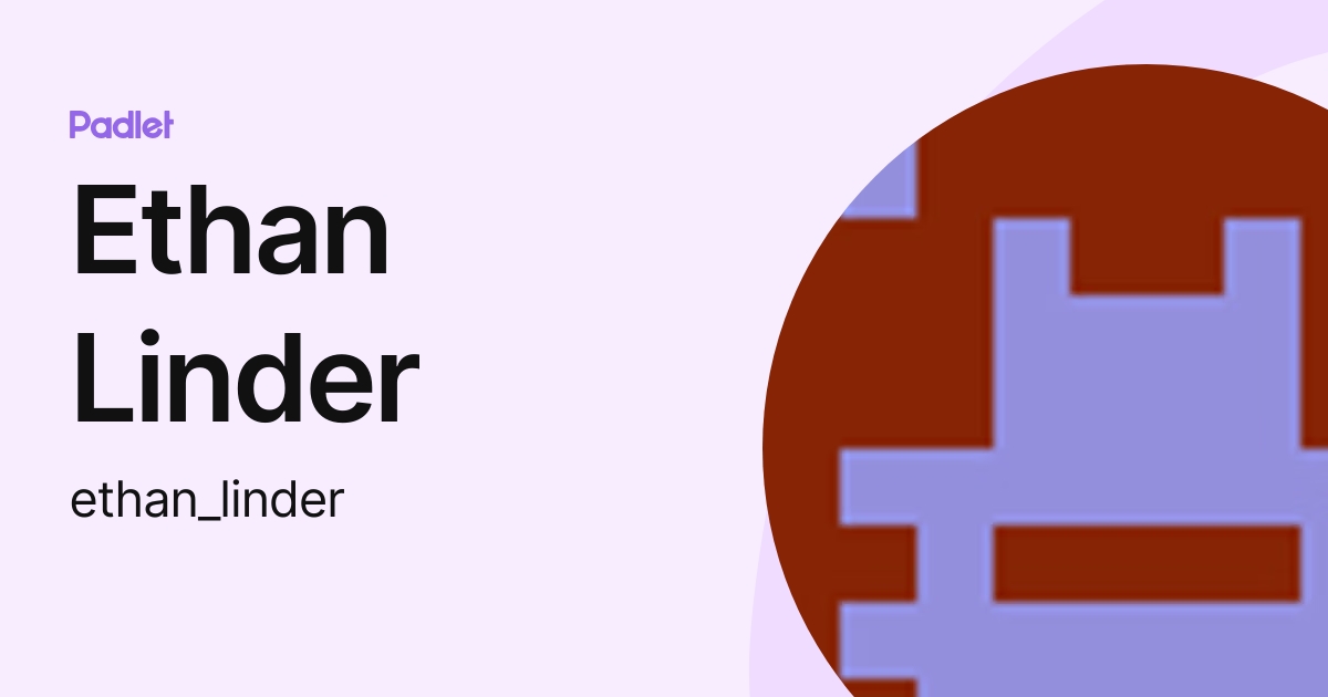 Ethan Linder (ethan_linder) profile | Padlet