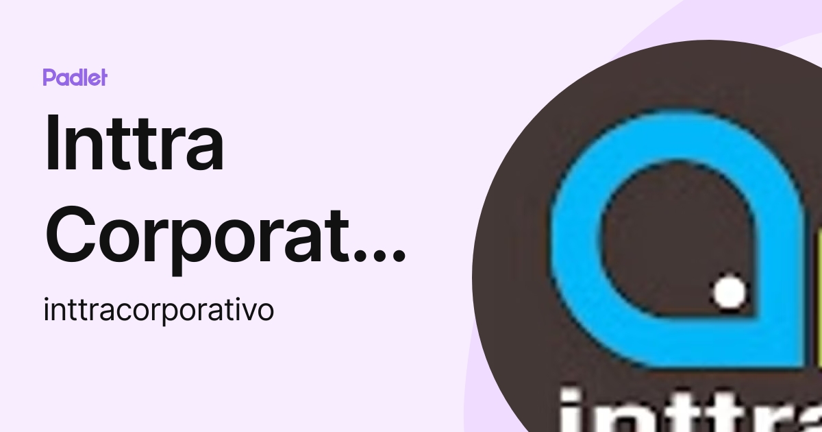 Inttra Corporativo (inttracorporativo) profile | Padlet