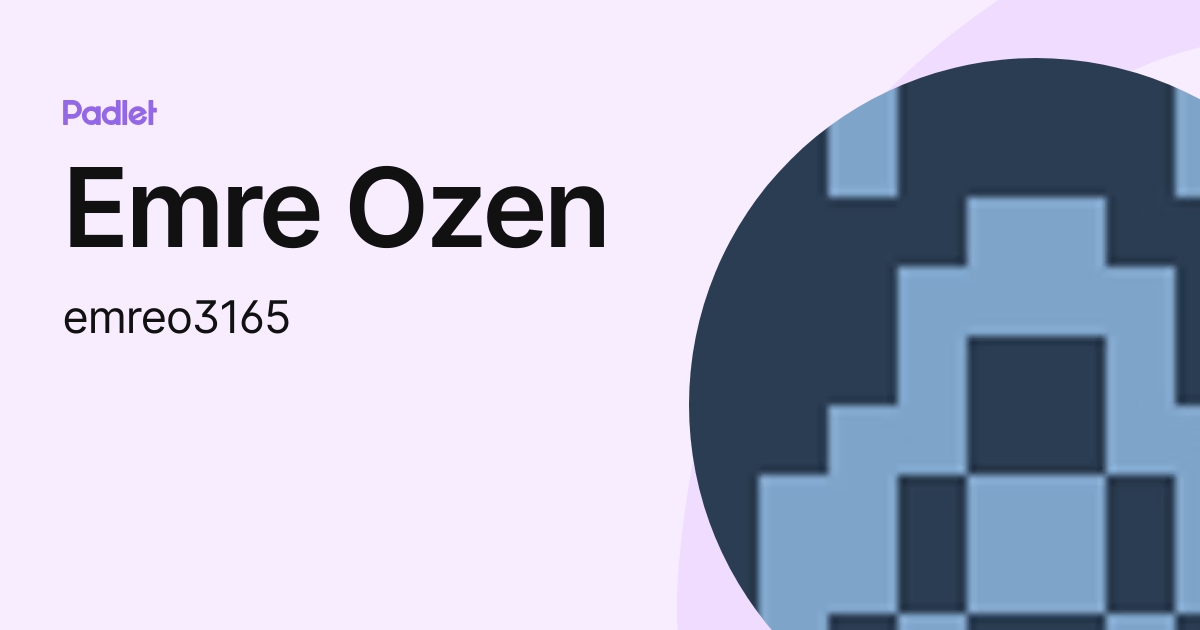 Emre Ozen (emreo3165) profile | Padlet