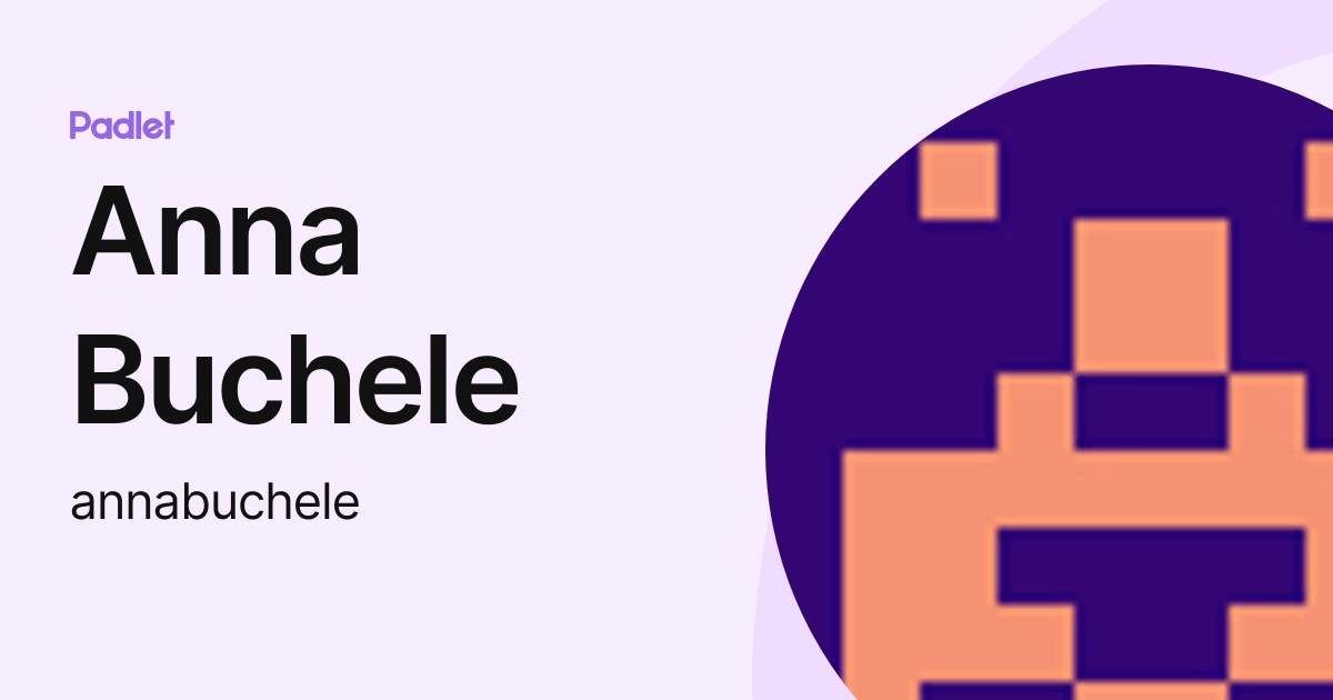Anna Buchele (annabuchele) profile | Padlet