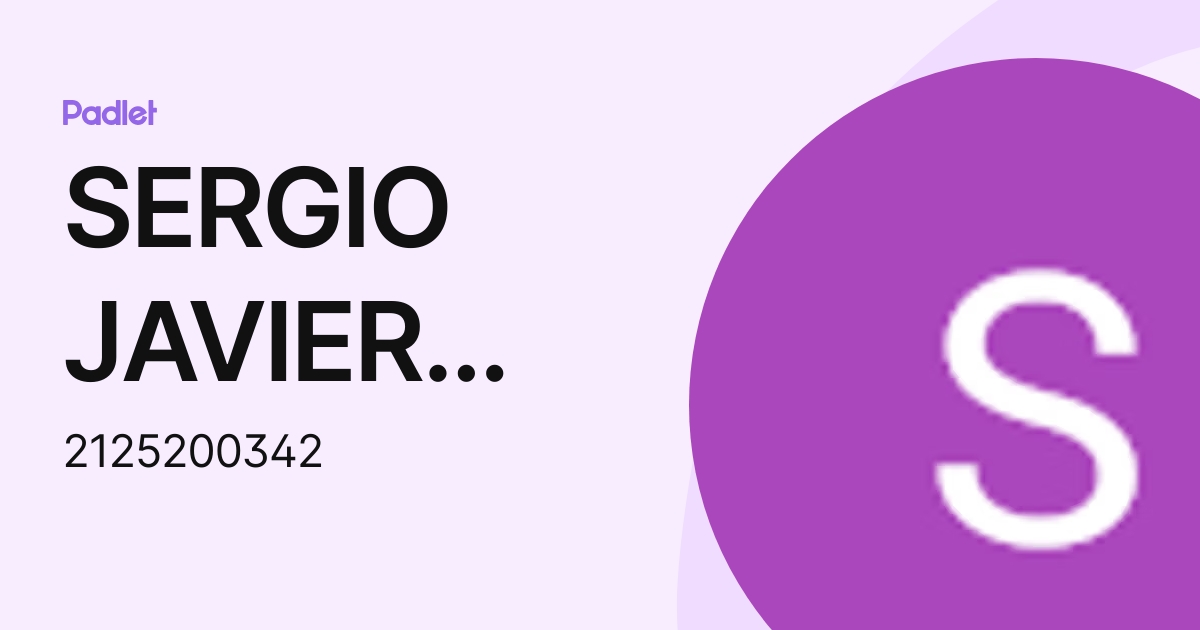 SERGIO JAVIER VENEGAS PALOMINO (2125200342) profile | Padlet