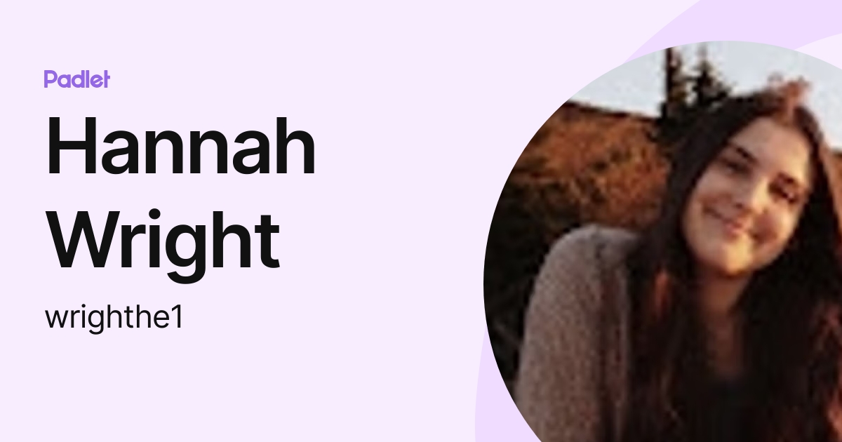Hannah Wright (wrighthe1) profile | Padlet