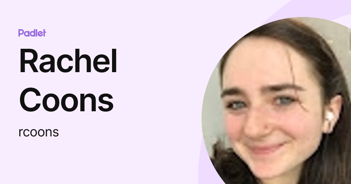 Rachel Coons (rcoons) profile | Padlet