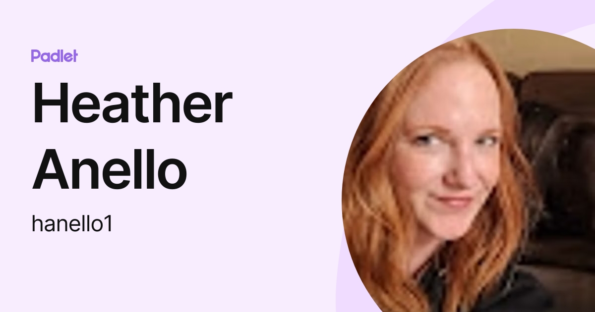 Heather Anello (hanello1) profile | Padlet