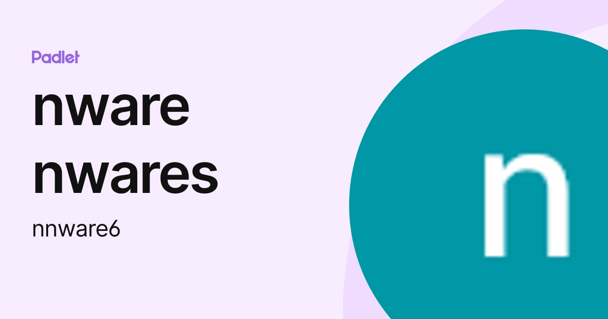 nware nwares (nnware6) profile | Padlet