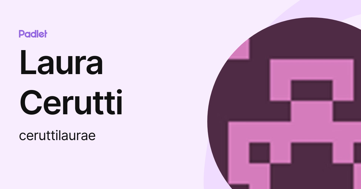 Laura Cerutti (ceruttilaurae) perfil | Padlet