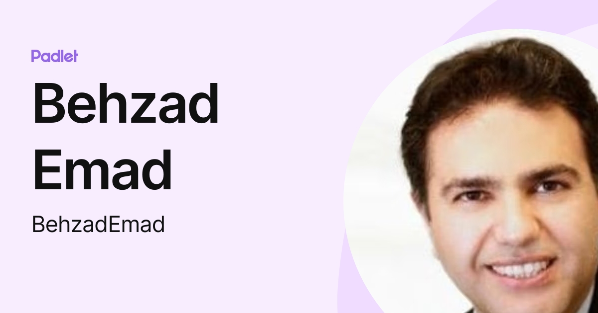 Behzad Emad (BehzadEmad) profile | Padlet