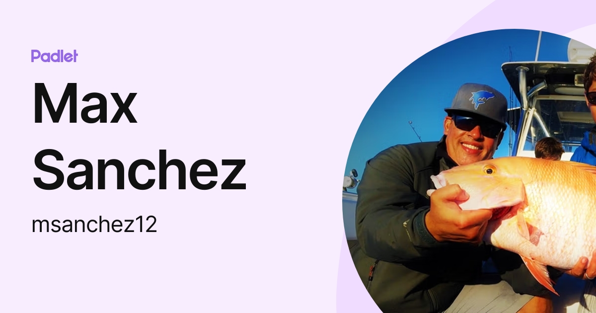 Max Sanchez (msanchez12) profile | Padlet