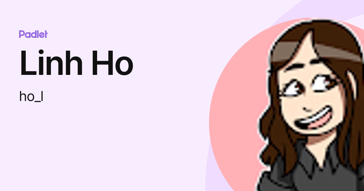 Linh Ho (ho_l) profile | Padlet
