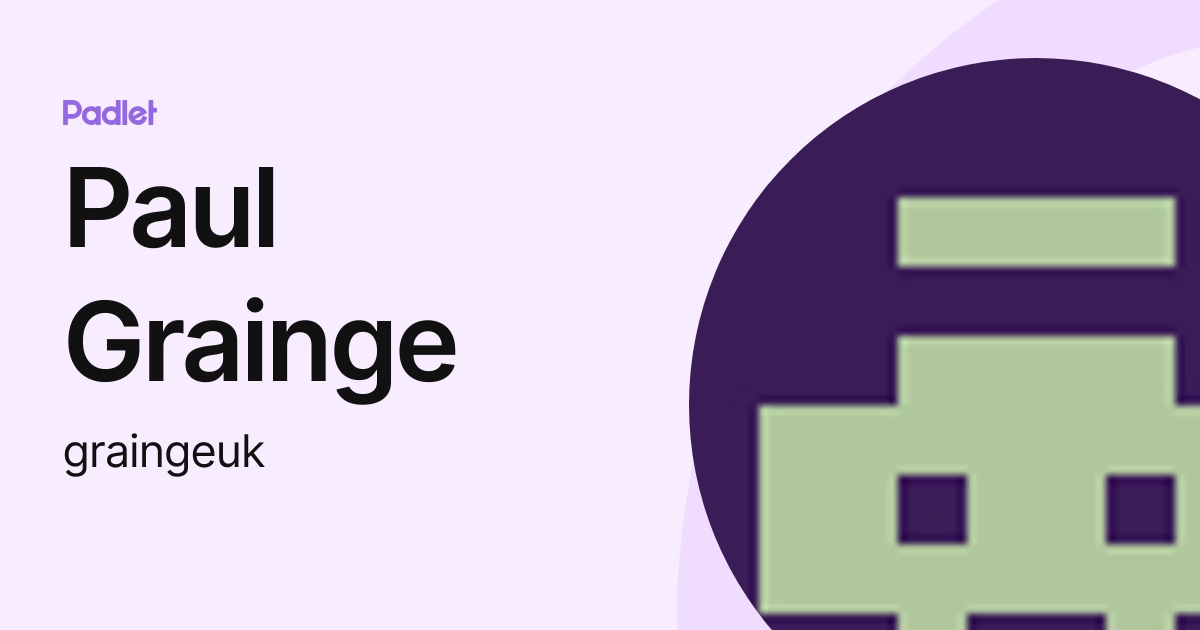 Paul Grainge (graingeuk) profile | Padlet