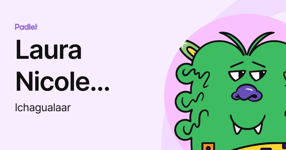 Laura Nicole Chaguala Arguello (lchagualaar) profile | Padlet