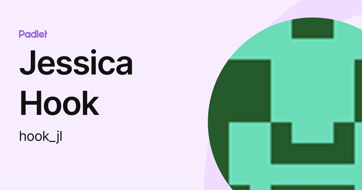 Jessica Hook (hook_jl) profile | Padlet