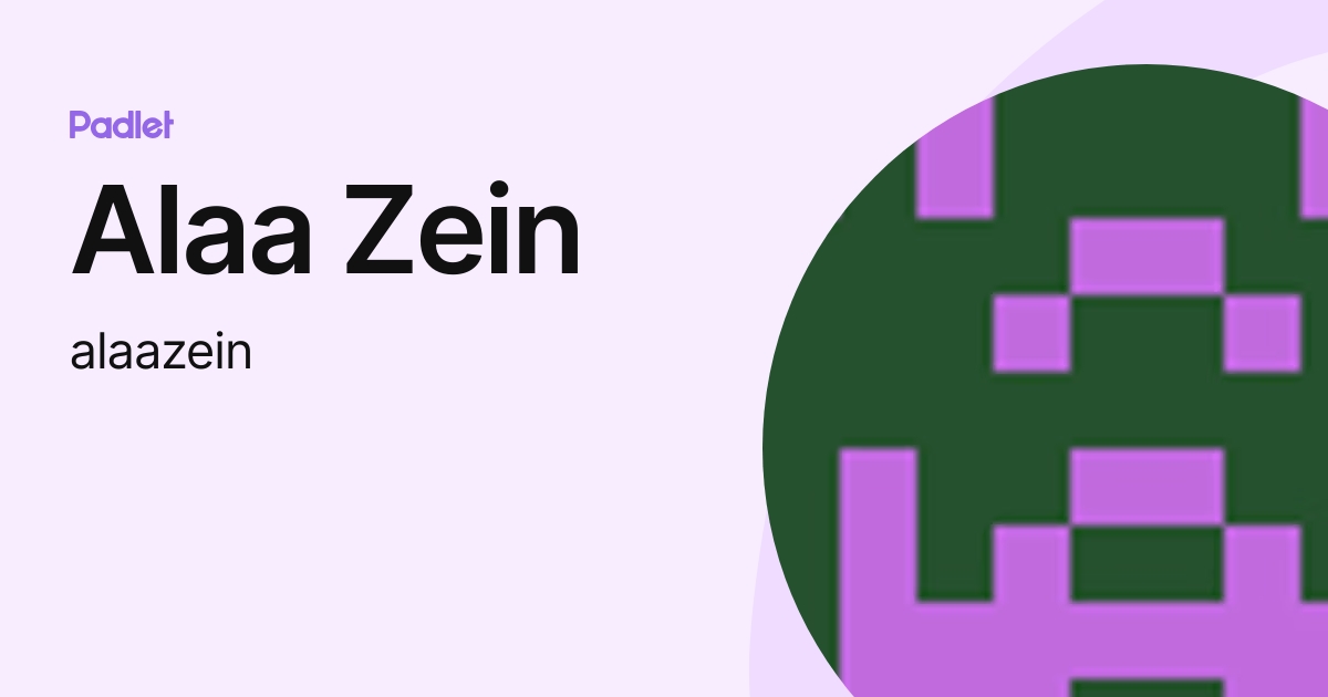 Alaa Zein (alaazein) profile | Padlet